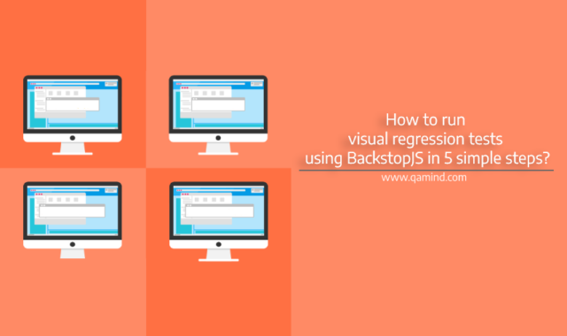 How To Run Visual Regression Tests Using Backstopjs In 5 Simple Steps Qamind